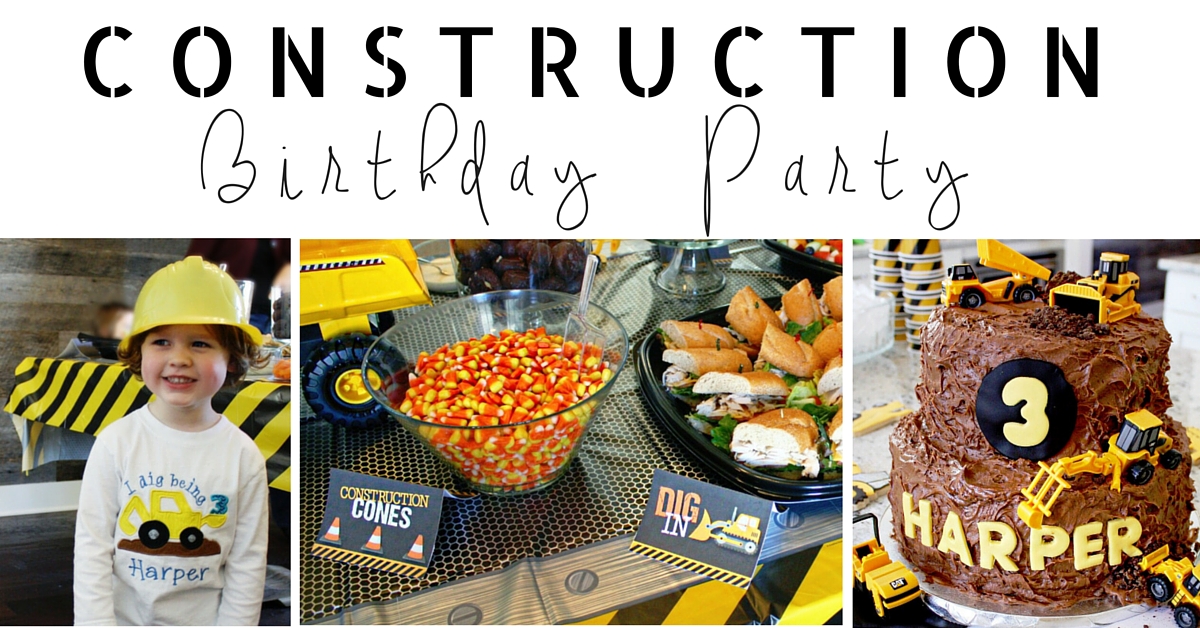 Harper's 3rd Birthday Construction Party - Southern Made Blog